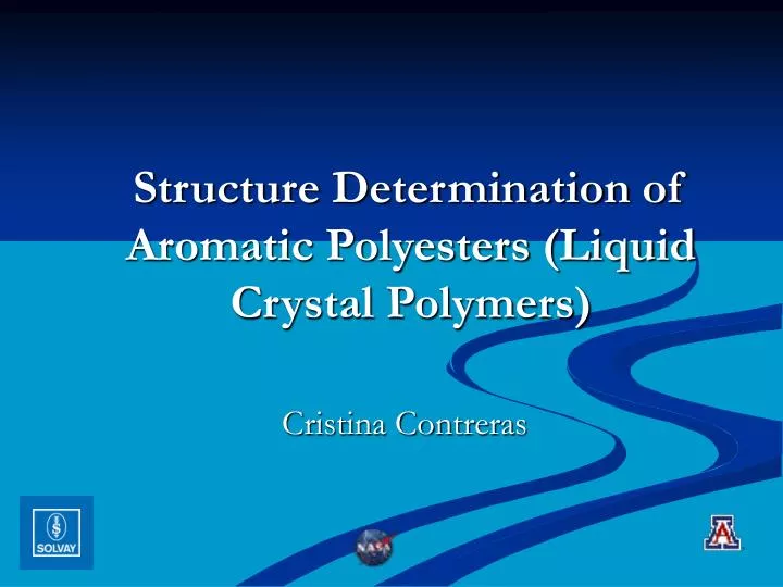 PPT - Structure Determination of Aromatic Polyesters (Liquid Crystal ...