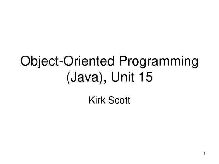 PPT - Object-Oriented Programming (Java), Unit 15 PowerPoint ...