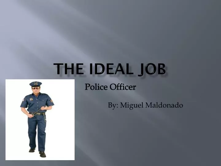 PPT - The Ideal Job PowerPoint Presentation, free download - ID:4405127