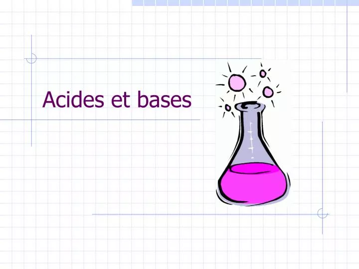PPT - Acides et bases PowerPoint Presentation, free download - ID:4406063