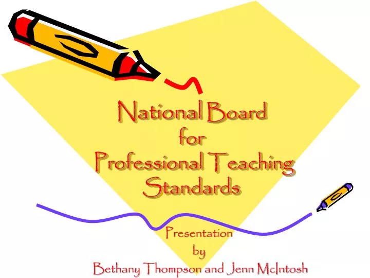PPT - National Board for Professional Teaching Standards PowerPoint ...
