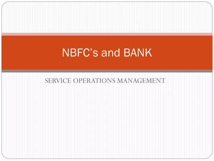 PPT - NBFC’s and BANK PowerPoint Presentation, free download - ID:4406104