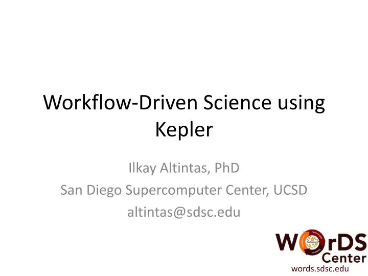 Ppt Workflow Driven Science Using Kepler Powerpoint Presentation 4728