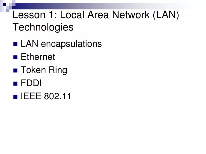 PPT - Lesson 1: Local Area Network (LAN) Technologies PowerPoint Presentation - ID:4406874