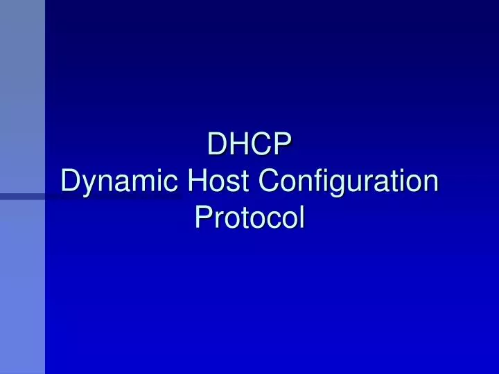 Ppt Dhcp Dynamic Host Configuration Protocol Powerpoint Presentation Id4406978