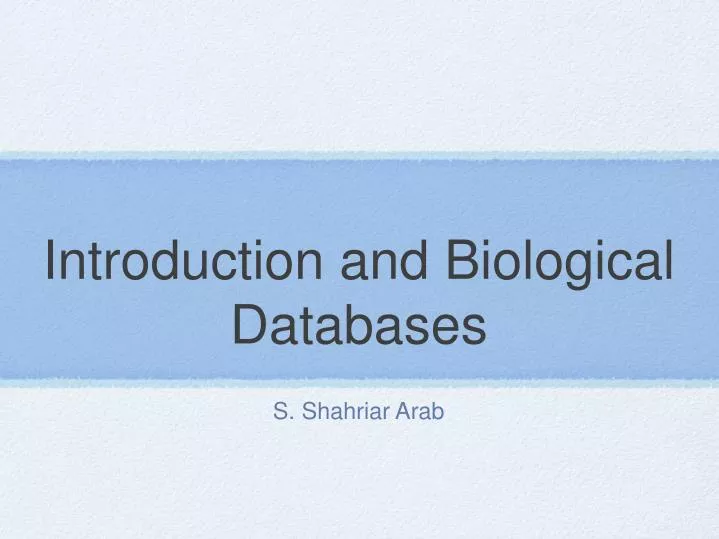 PPT - Introduction and Biological Databases PowerPoint Presentation ...