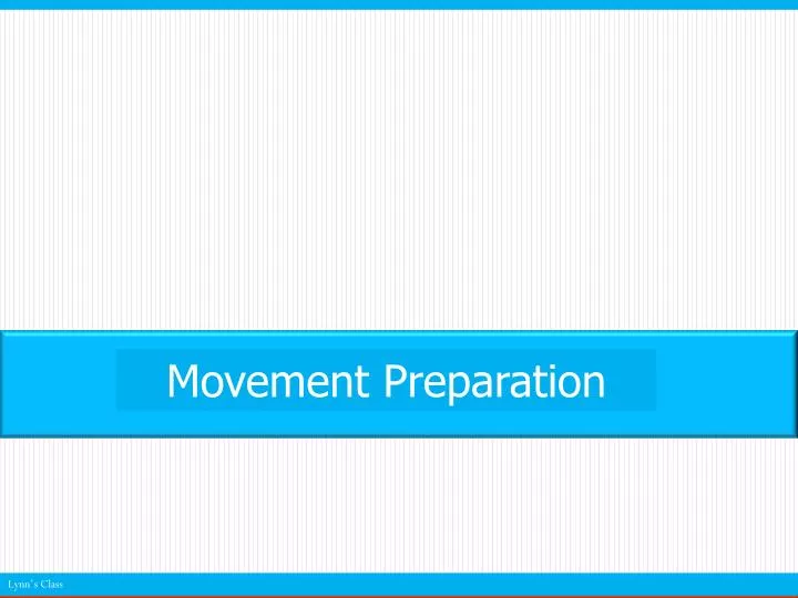 PPT - Movement Preparation PowerPoint Presentation, free download - ID ...