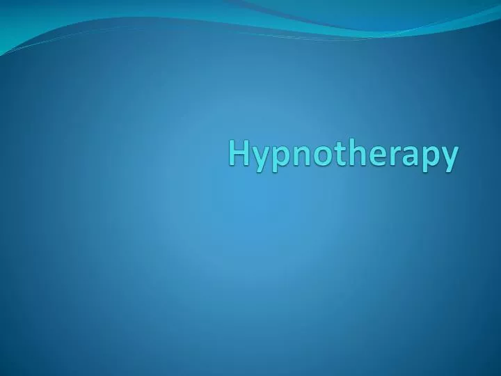 PPT - Hypnotherapy PowerPoint Presentation, free download - ID:4409493