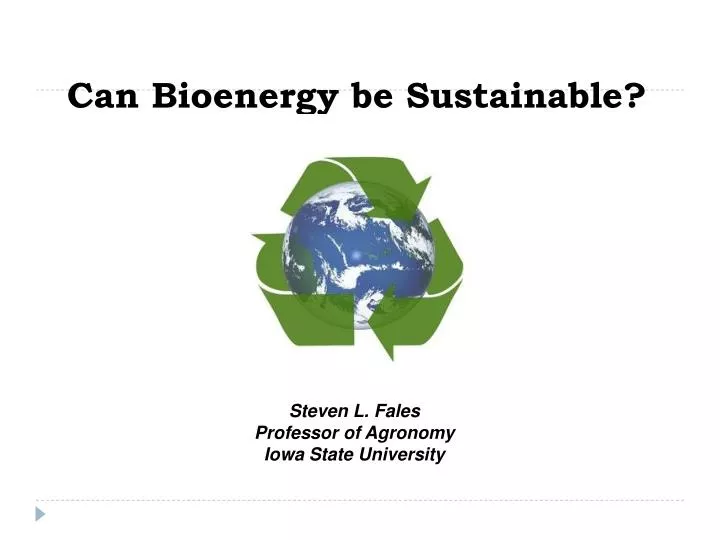 PPT - Can Bioenergy be Sustainable? PowerPoint Presentation, free ...