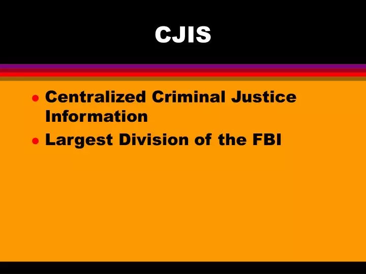PPT - CJIS PowerPoint Presentation, free download - ID:4410520