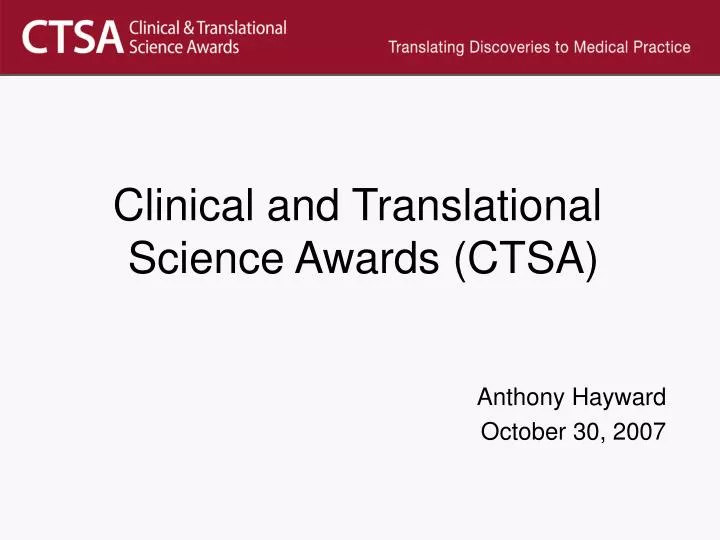 PPT - Clinical and Translational Science Awards (CTSA) PowerPoint ...