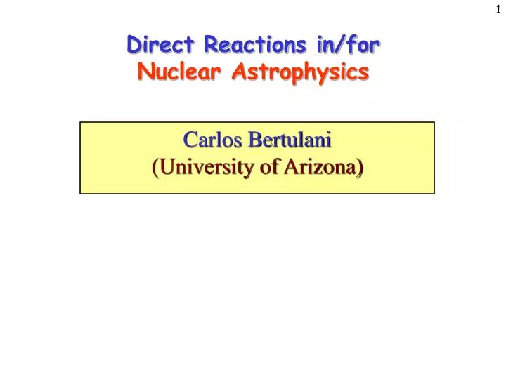 PPT - Direct Reactions in/for Nuclear Astrophysics PowerPoint ...