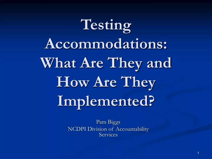 PPT - Testing Accommodations: What Are They and How Are They ...