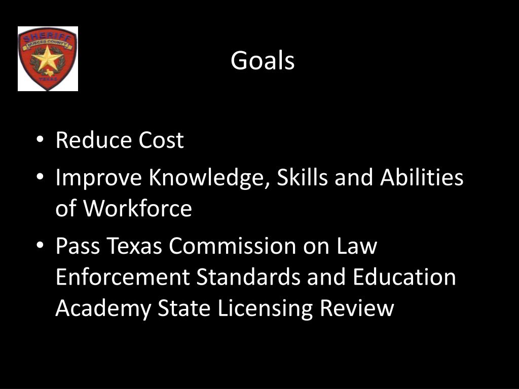 PPT - Sheriff’s Training Report TY 10-11 Nueces County Commissioners ...