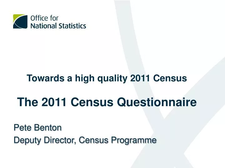 PPT - Towards a high quality 2011 Census The 2011 Census Questionnaire ...