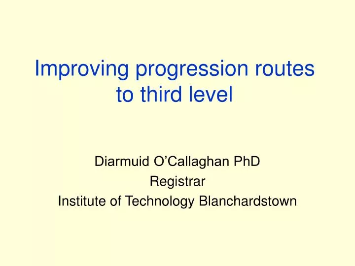 PPT - Improving progression routes to third level PowerPoint ...