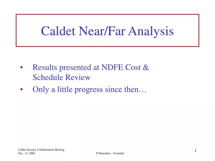 PPT - Caldet Near/Far Analysis PowerPoint Presentation, free download ...
