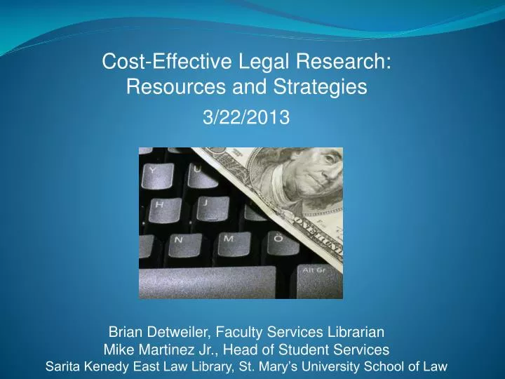 PPT - Cost-Effective Legal Research: Resources and Strategies 3/22/2013 ...