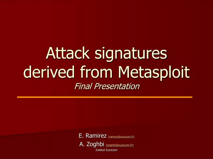 PPT - Attack signatures derived from Metasploit Final Presentation PowerPoint Presentation - ID ...