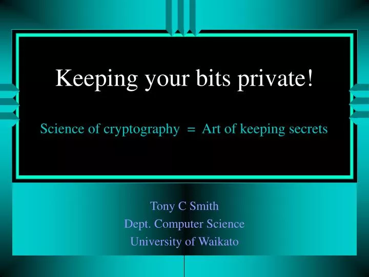 PPT - Keeping your bits private! PowerPoint Presentation, free download ...