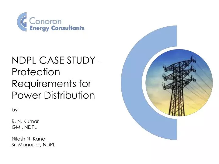 PPT - NDPL CASE STUDY - Protection Requirements for Power Distribution ...