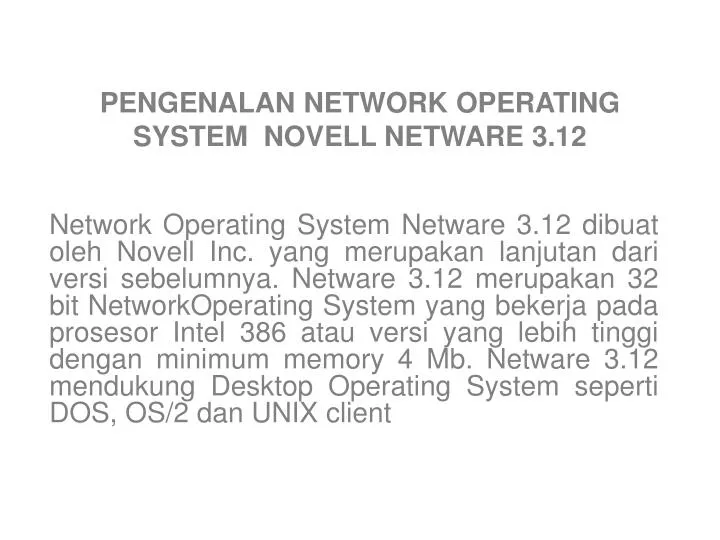 PPT - PENGENALAN NETWORK OPERATING SYSTEM NOVELL NETWARE 3.12 ...