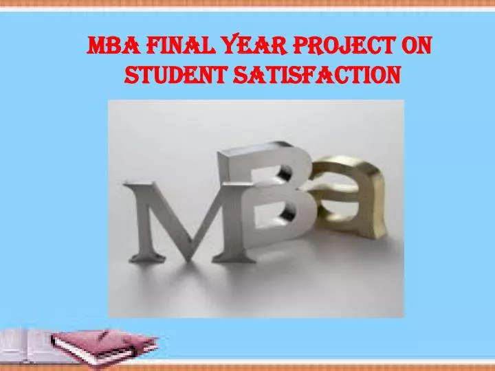 PPT - MBA Final Year Project PowerPoint Presentation, free download ...