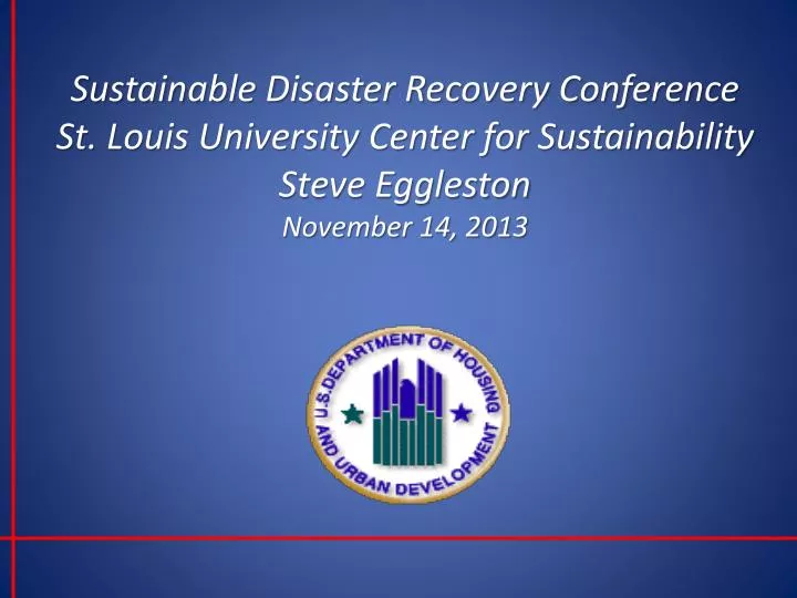 PPT - Sustainable Disaster Recovery Conference The Role of Government ...