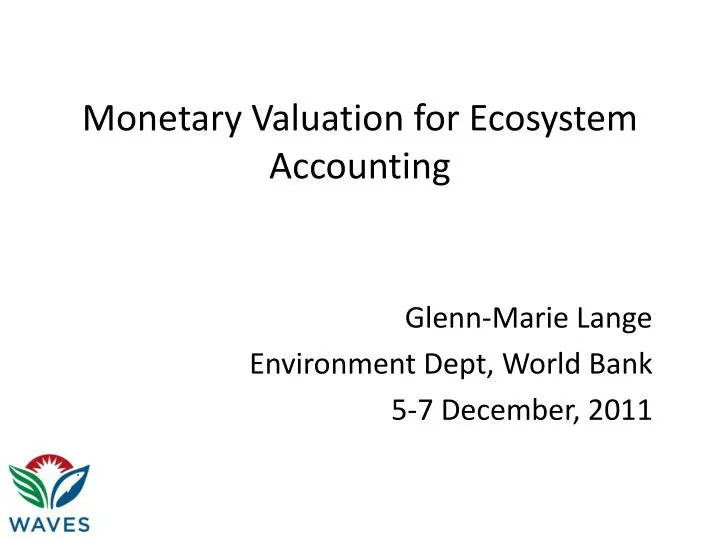 PPT - Monetary Valuation for Ecosystem Accounting PowerPoint ...