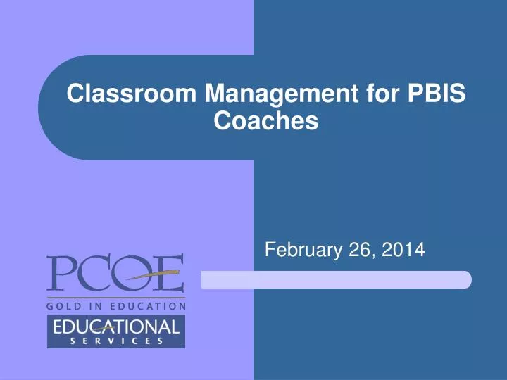 PPT - Classroom Management for PBIS Coaches PowerPoint Presentation ...