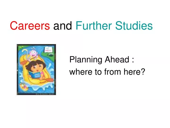 PPT - Careers and Further Studies PowerPoint Presentation, free ...