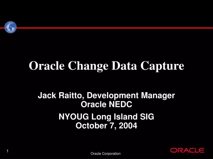 PPT - Oracle Change Data Capture PowerPoint Presentation, free download - ID:4419483