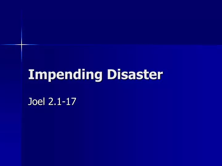 PPT - Impending Disaster PowerPoint Presentation, free download - ID ...