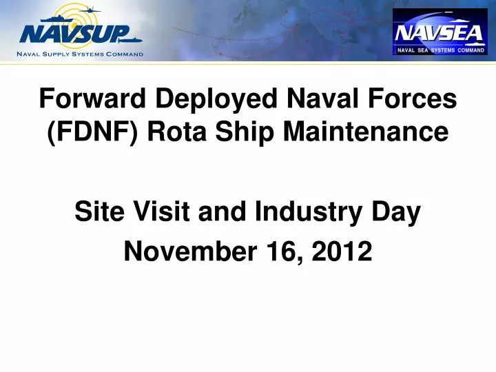 PPT - Forward Deployed Naval Forces (FDNF) Rota Ship Maintenance Site ...