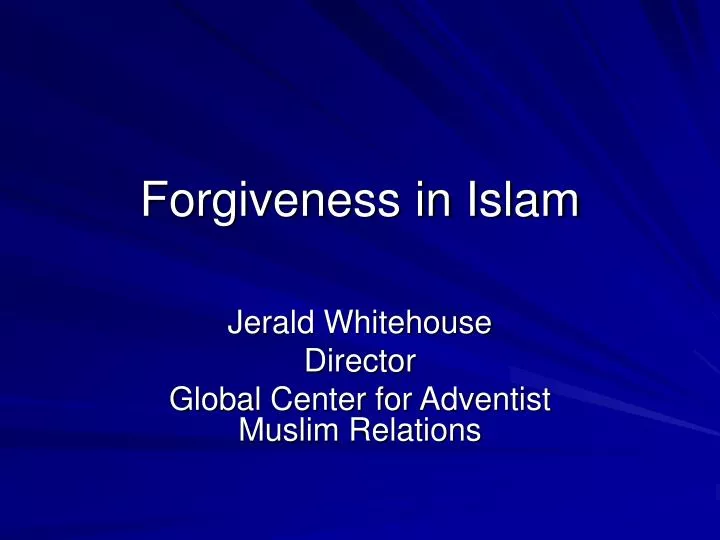 PPT - Forgiveness in Islam PowerPoint Presentation, free download - ID ...