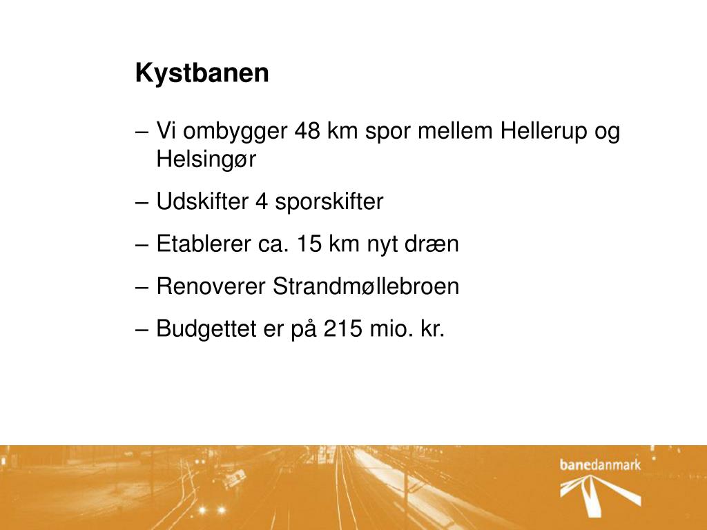 PPT - Sporarbejder på Kystbanen og Køge Bugt banen sommer 2007 ...