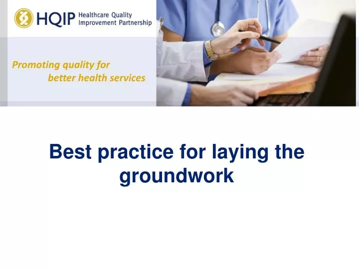 PPT - Best practice for laying the groundwork PowerPoint Presentation ...