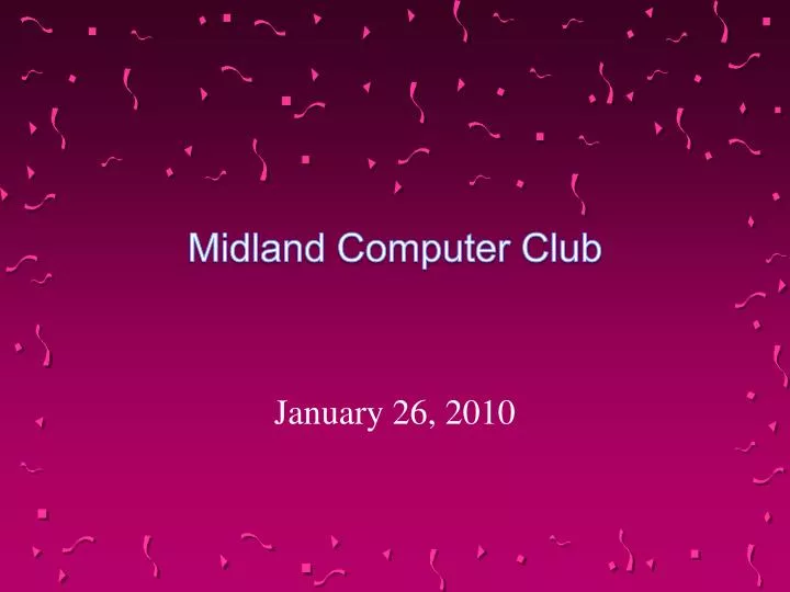 PPT - Midland Computer Club PowerPoint Presentation, free download - ID:4420384