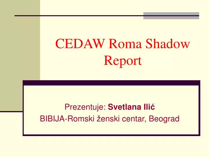 PPT - CEDAW Roma Shadow Report PowerPoint Presentation, free download ...