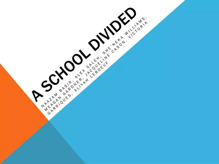 PPT - A SCHOOL DIVIDED PowerPoint Presentation, free download - ID:4421078