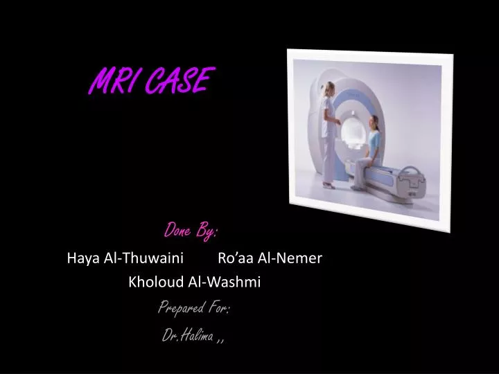 PPT - MRI CASE PowerPoint Presentation, free download - ID:4421111