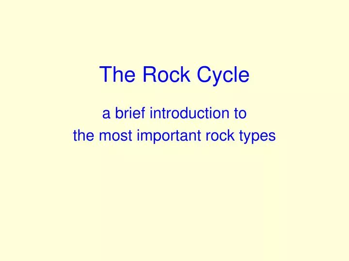 PPT - The Rock Cycle PowerPoint Presentation, free download - ID:4421257