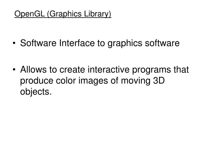 PPT - OpenGL (Graphics Library) PowerPoint Presentation, free download - ID:4421726