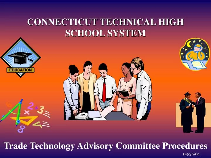 PPT - CONNECTICUT TECHNICAL HIGH SCHOOL SYSTEM PowerPoint Presentation ...
