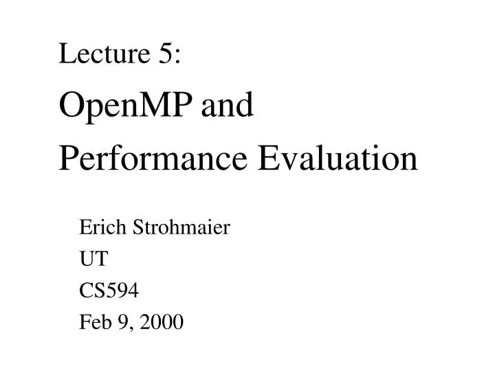 Ppt Lecture 5 Openmp And Performance Evaluation Powerpoint 4659