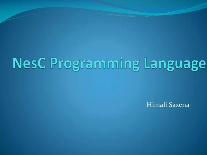 PPT - NesC Programming Language PowerPoint Presentation, free download - ID:4423457