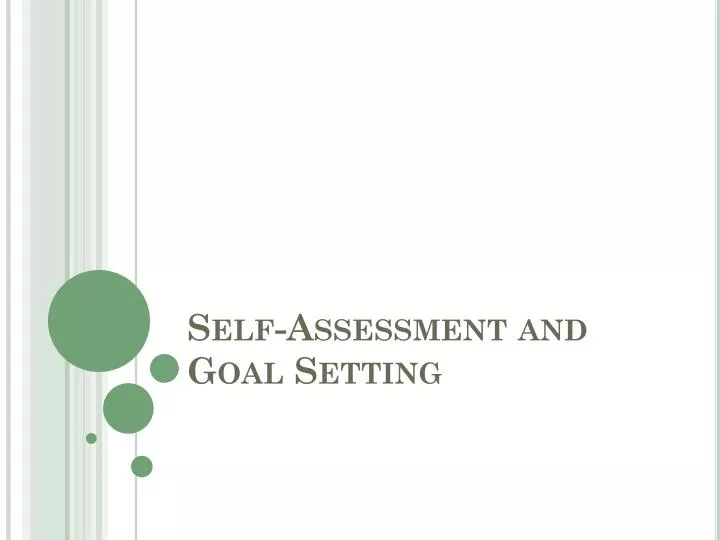 PPT - Self-Assessment and Goal Setting PowerPoint Presentation, free ...