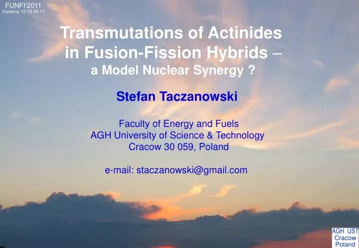 PPT - Transmutations of Actinides in Fusion-Fission Hybrids – a Model ...