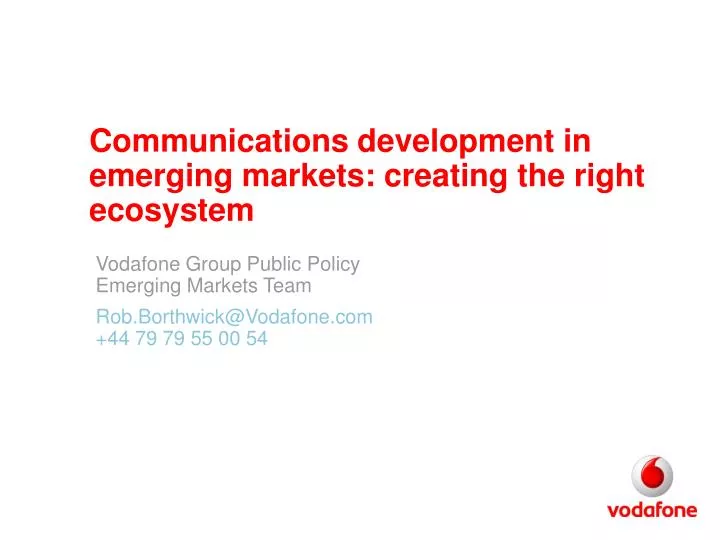 PPT - Communications development in emerging markets: creating the ...