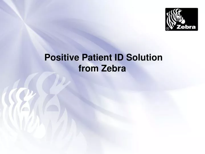 PPT - Positive Patient ID Solution from Zebra PowerPoint Presentation ...